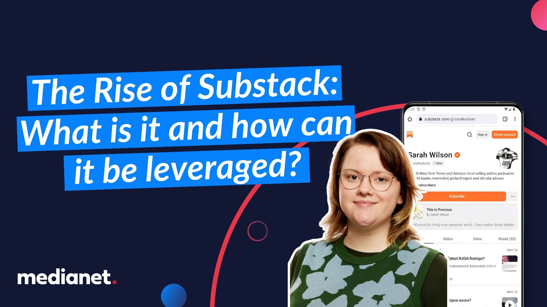 The Rise of Substack: what is it and how can it be leveraged? | Medianet